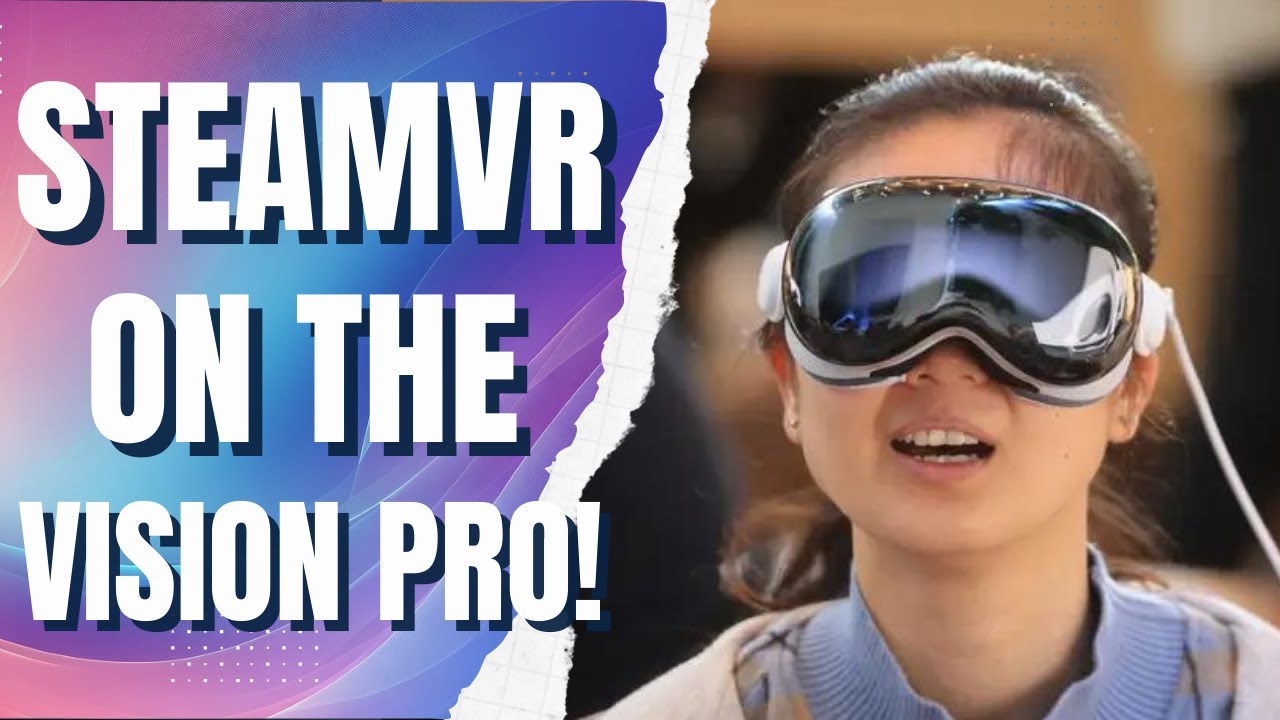 SteamVR On The Apple Vision Pro! | Tech News in 5 - YouTube