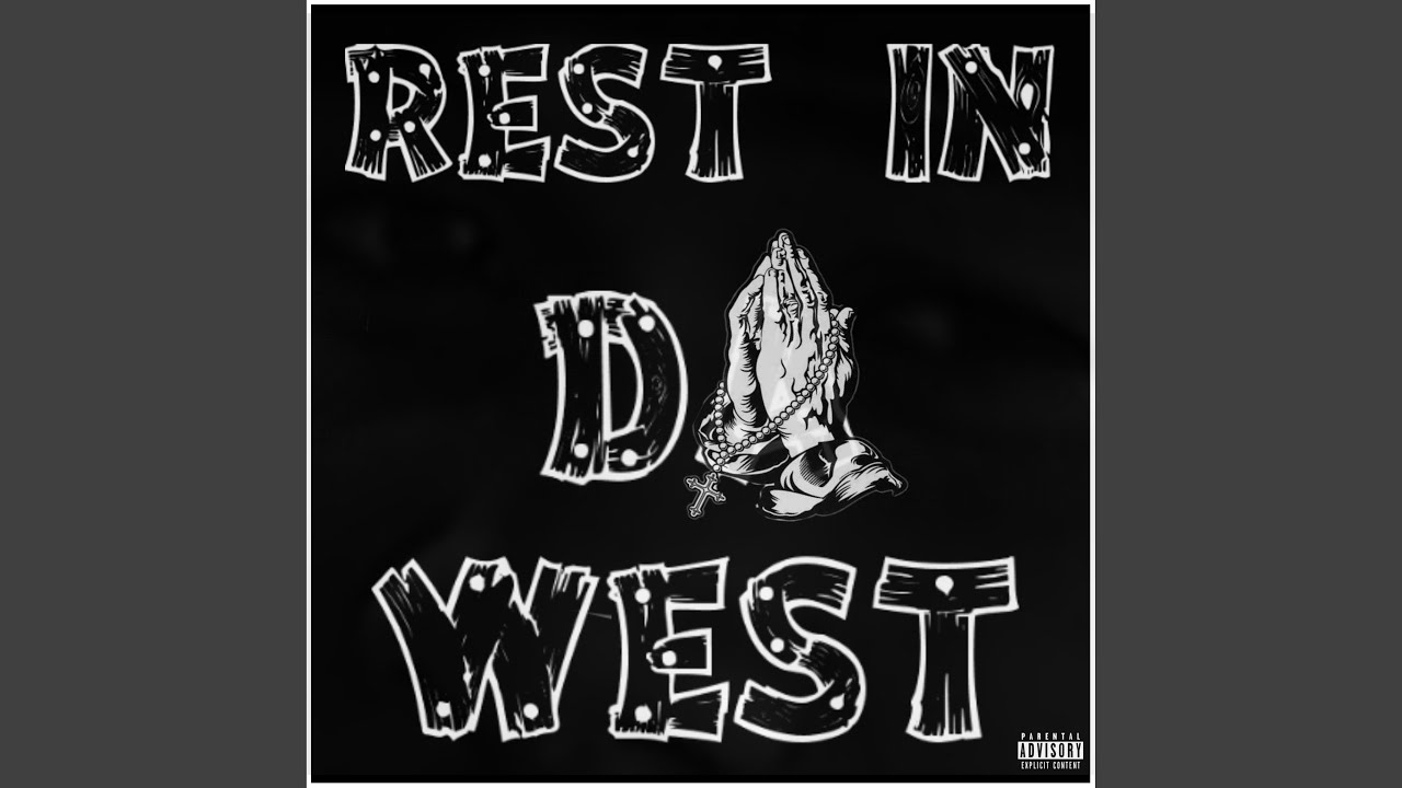 Rest in Da West - YouTube
