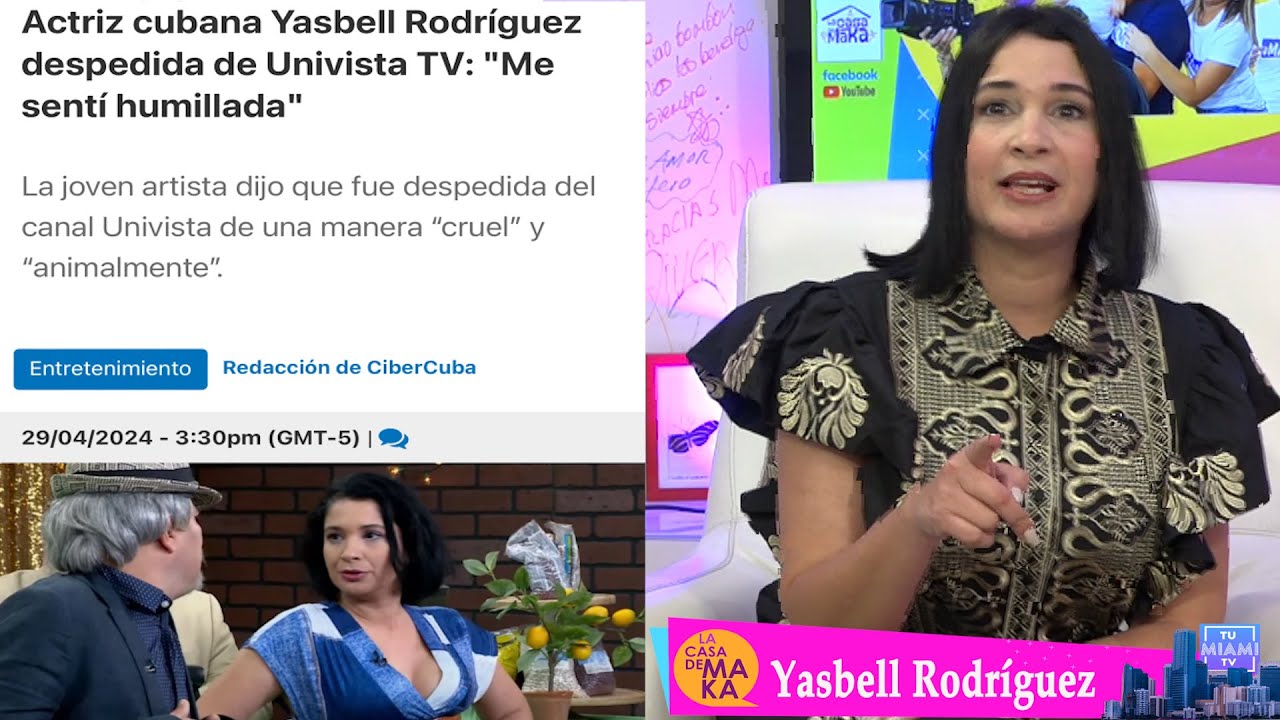 La actriz Yasbell Rodríguez cuenta todos los detalles sobre su despido ...