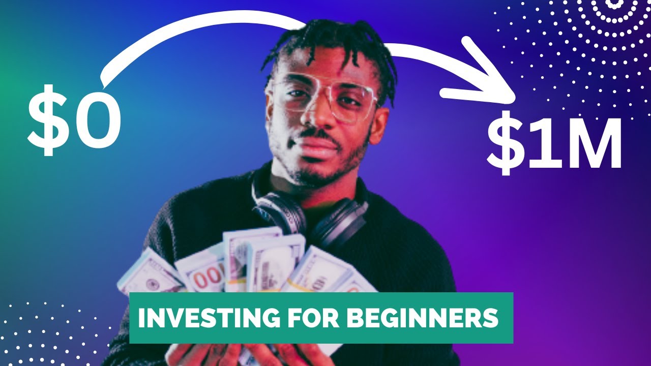 How To Invest for Beginners: A Step-by-Step Guide - YouTube