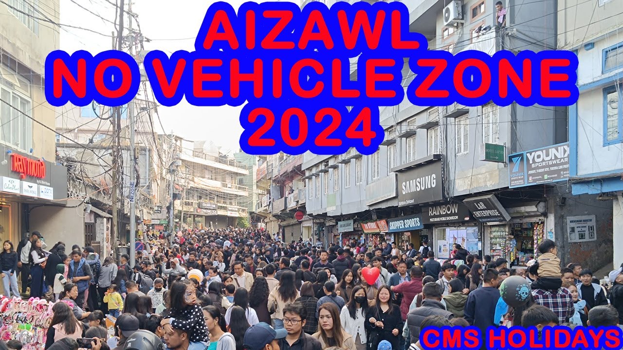 AIZAWL NO VEHICLE ZONE 2024 - YouTube