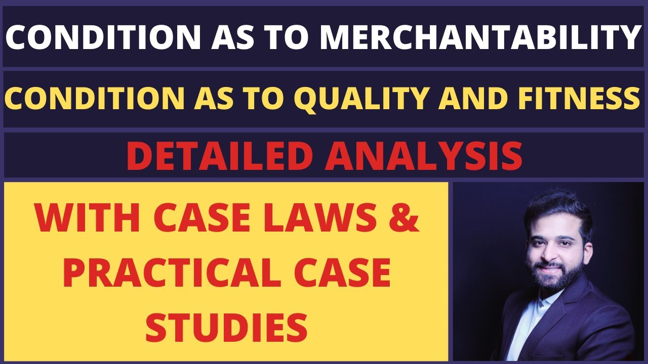 CONDITION AS TO QUALITY OR FITNESS | CONDITION AS TO MERCHANTABILITY ...