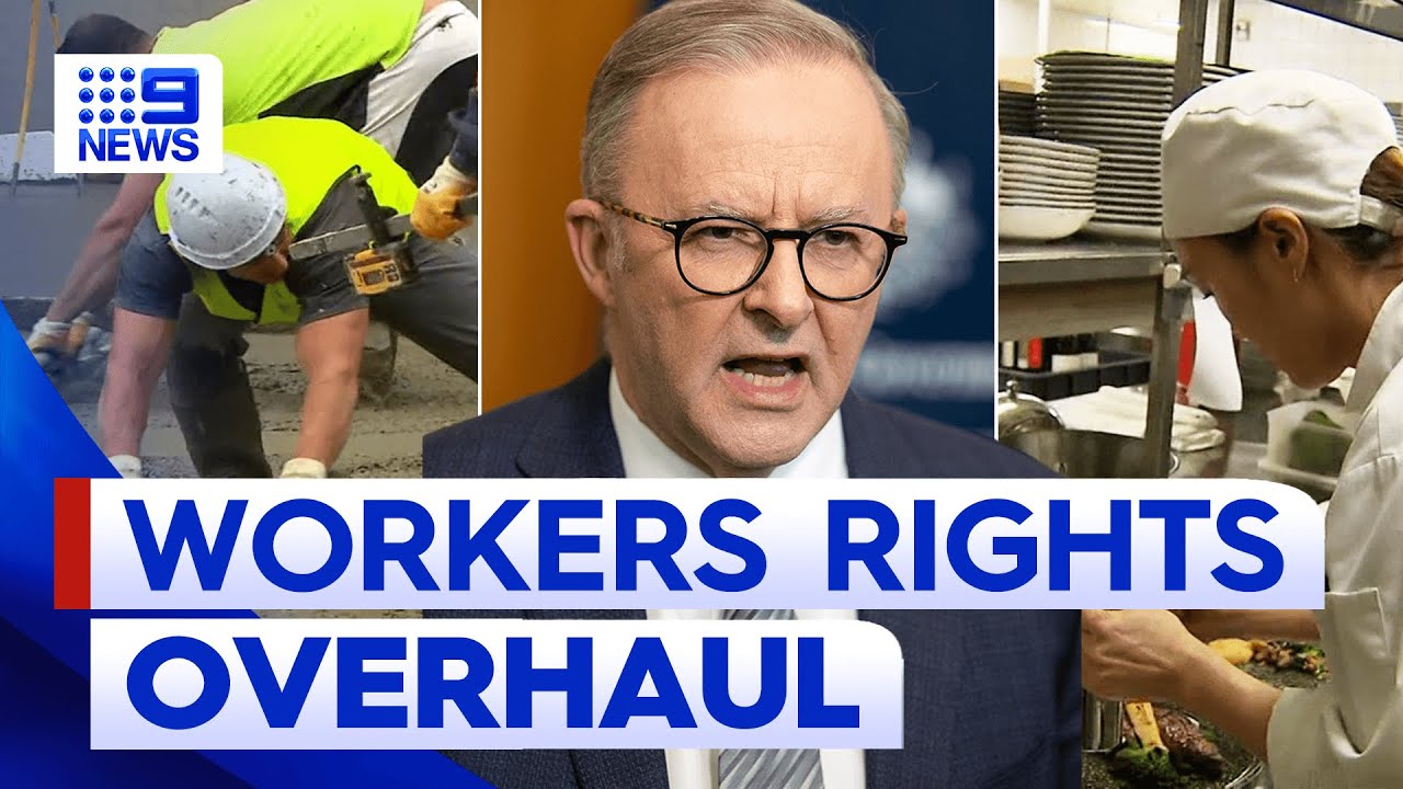 Government's plan to overhaul workers' rights under fire | 9 News ...
