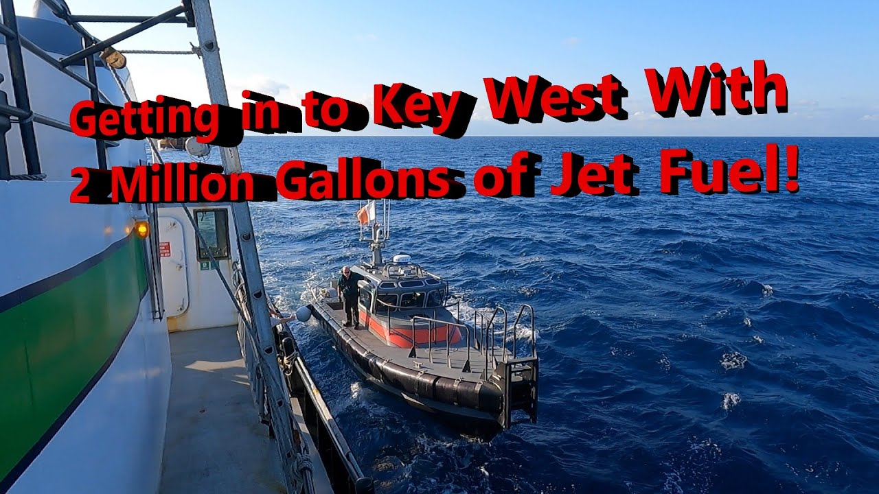 Getting in to Key West with 2 Million Gallons of Jet Fuel - YouTube