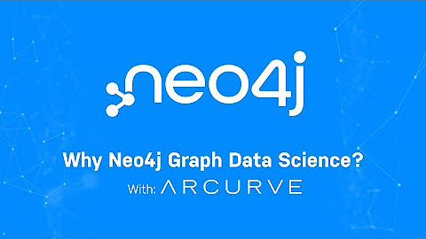 How Arcurve Better Serves Its Clients With Neo4j Graph Data Science - YouTube