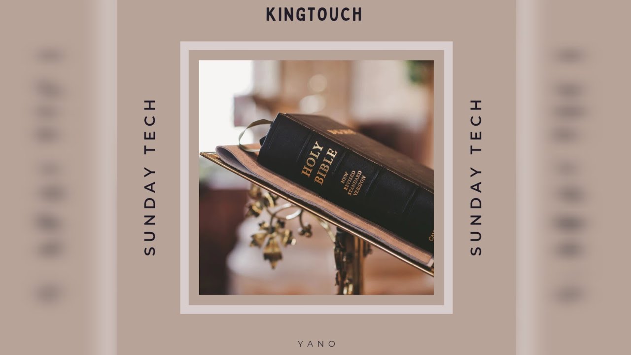 KingTouch - Sunday Tech [Yano] - YouTube