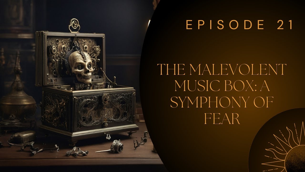 The Malevolent Music Box: A Symphony of Fear | Scary Story & Tale of ...