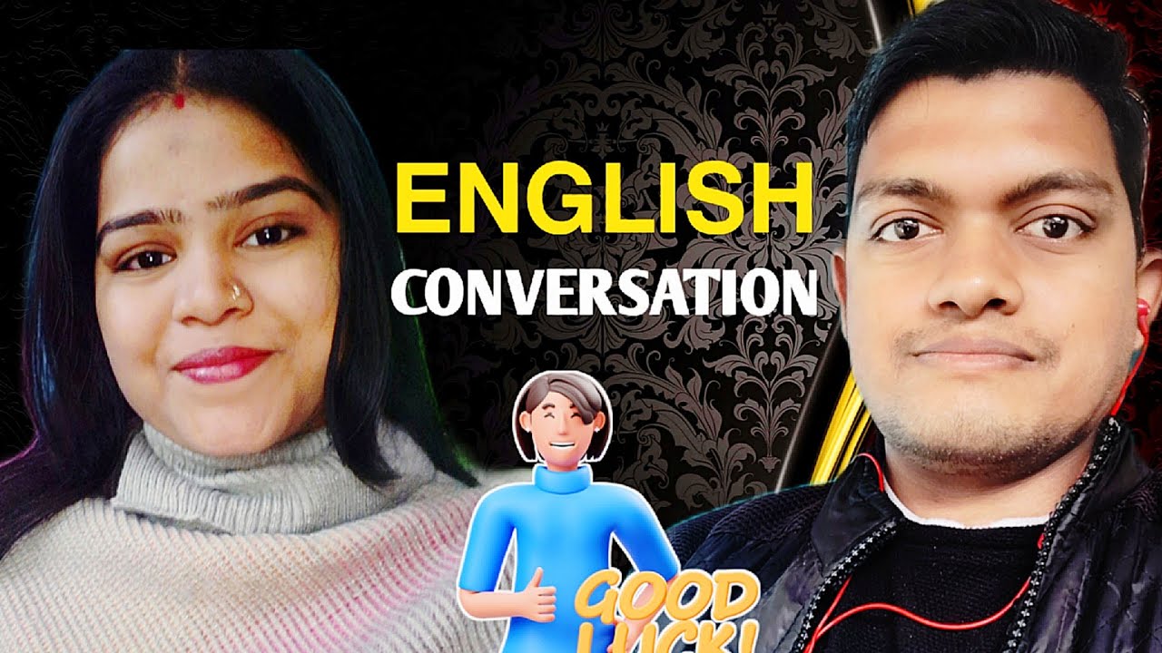 ENGLISH CONVERSATION WITH SHIVANI NEGI @CHANDAN_LAHERI - YouTube