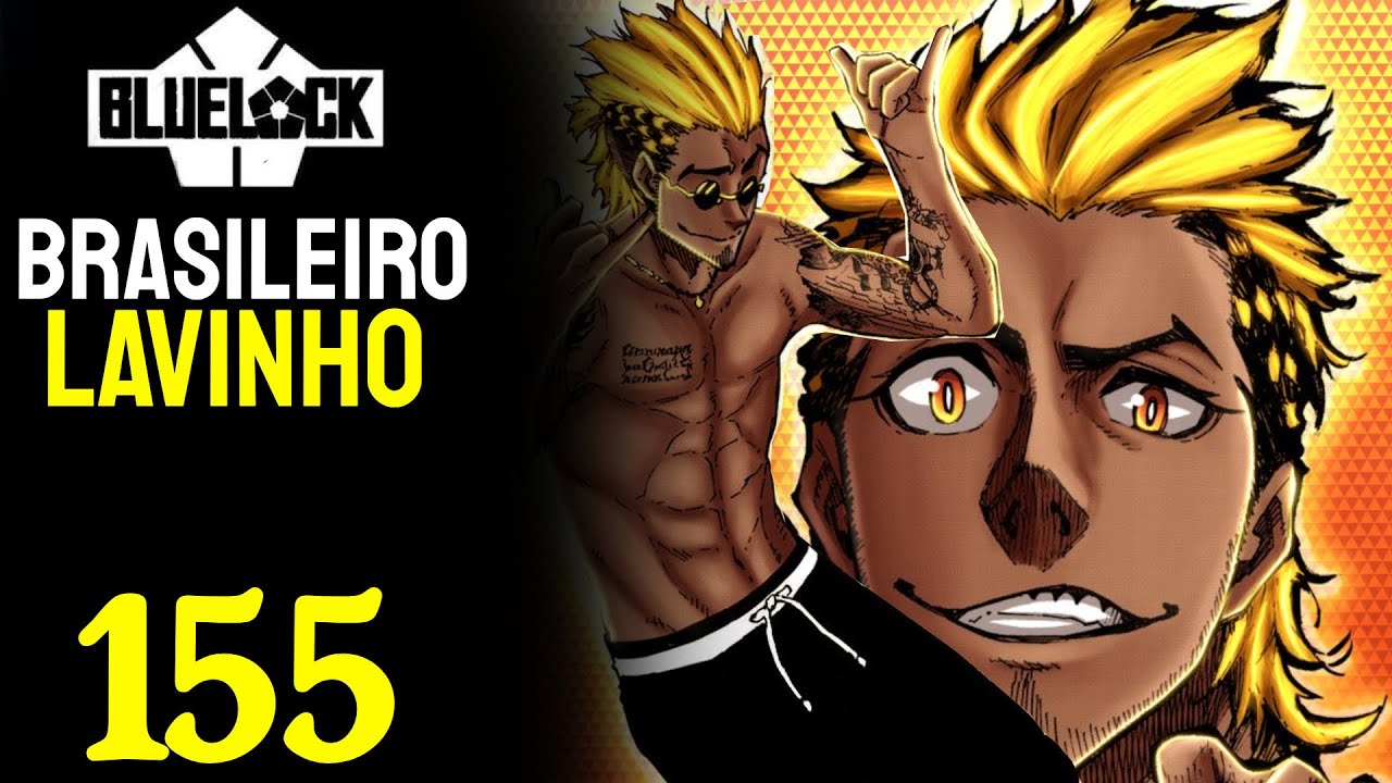 BRASILEIRO LAVINHO | BLUE LOCK - CAPÍTULO 155 | DUBLADO - YouTube