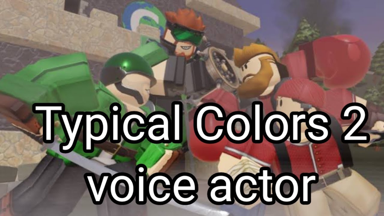 Typical Colors 2 voice actor [Roblox] - YouTube