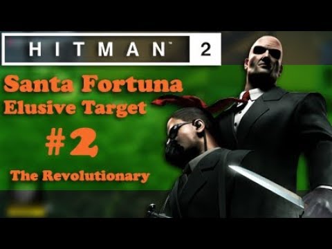 HITMAN 2 Elusive Target #2 - The Revolutionary - YouTube