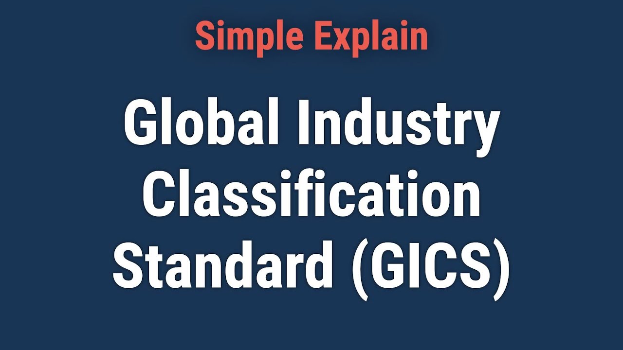 What Is the Global Industry Classification Standard (GICS)? - YouTube