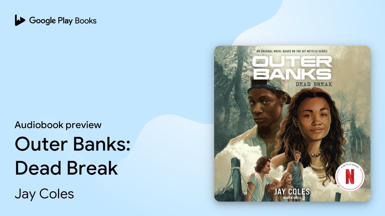 Outer Banks: Dead Break by Jay Coles · Audiobook preview - YouTube