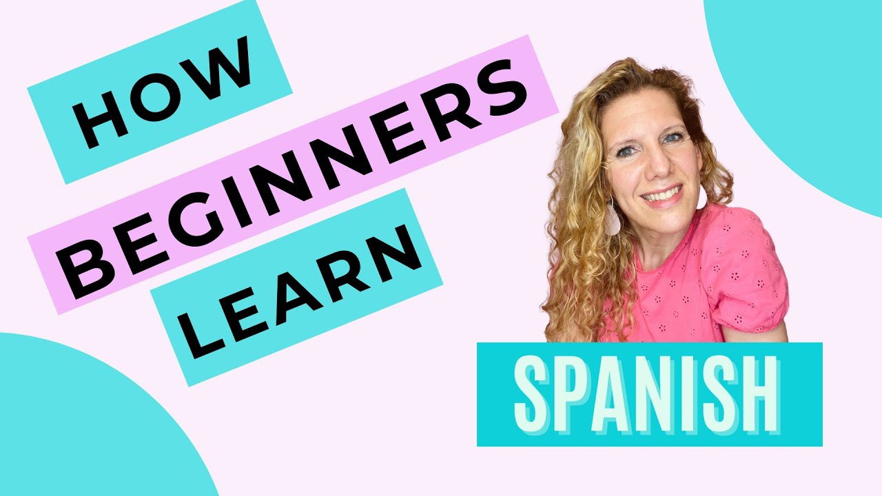 How do beginners learn Spanish? - YouTube