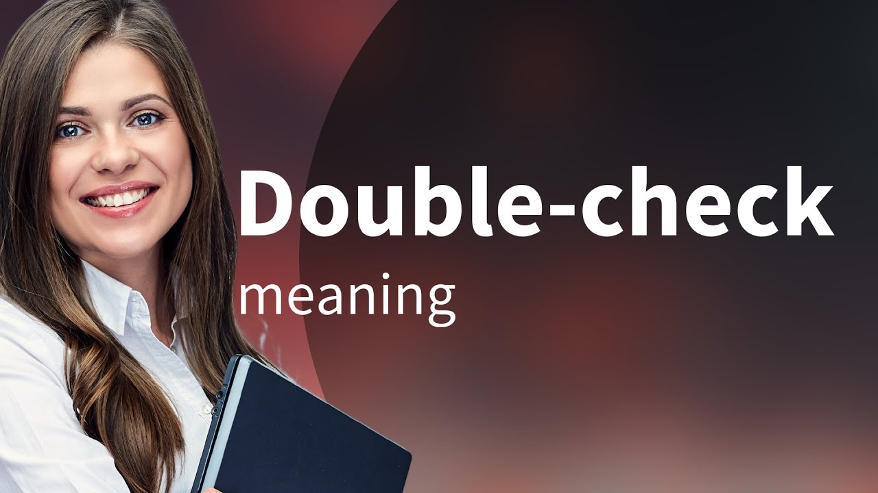 Double-check • what is DOUBLE-CHECK meaning - YouTube