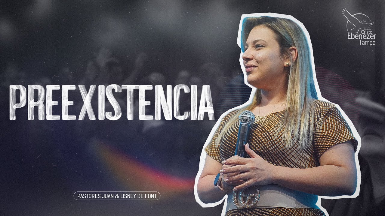Pr Lisney de Font | Preexistencia | 06-28-23 - YouTube