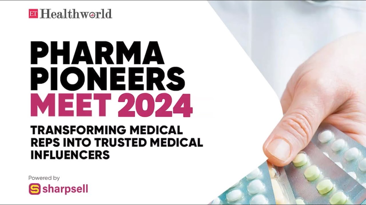 Pharma Pioneers Meet - Transforming Medical Reps into Trusted Medical ...
