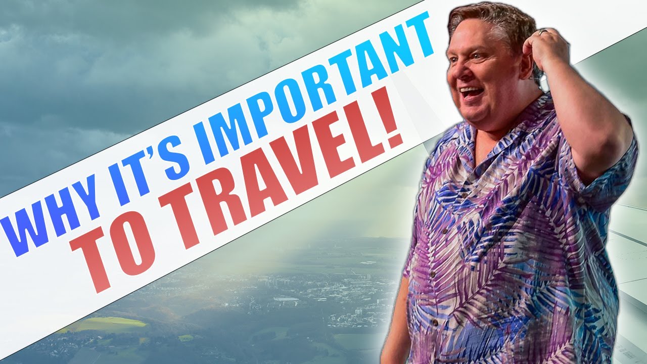 WHY IT'S IMPORTANT TO TRAVEL | Robert Hollis - YouTube