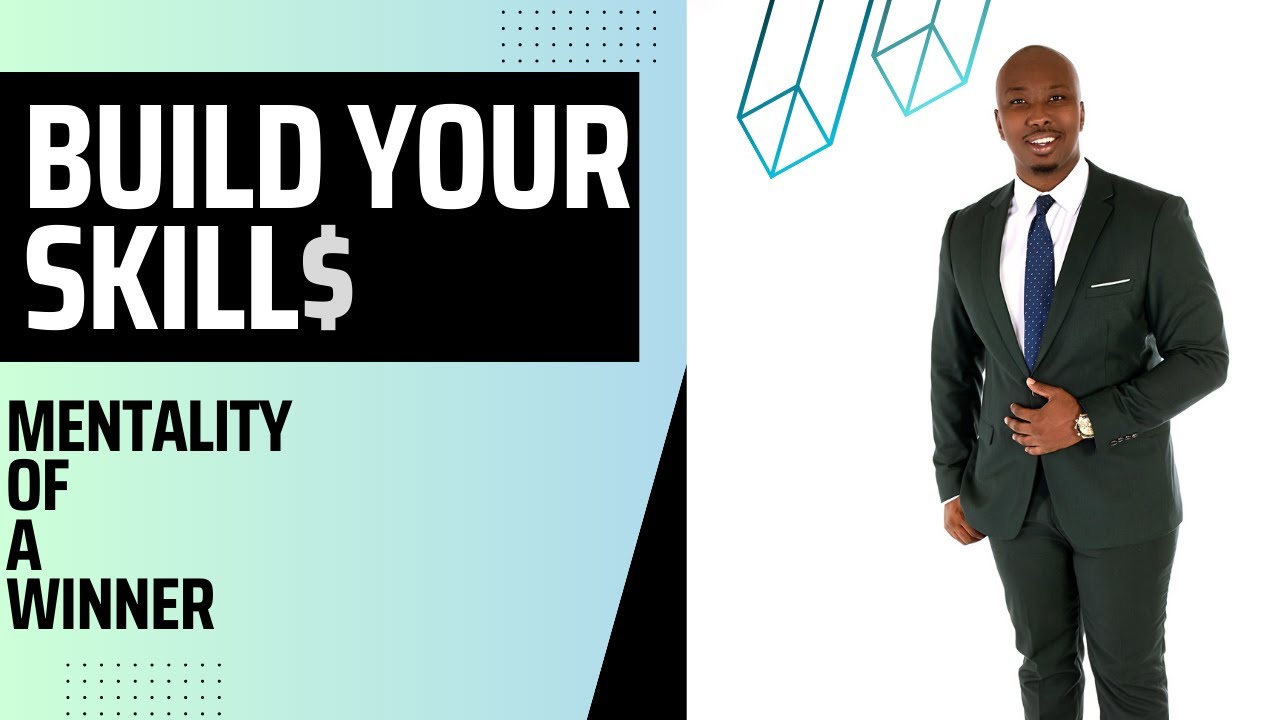 Build Your Skill$ Series: The Mentality of a Winner - YouTube