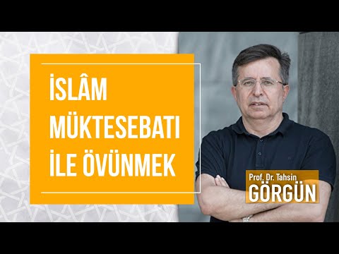 Prof. Dr. Tahsin Görgün - İslâm Müktesebatı ile Övünmek - Cumartesi Sohbetleri (15)