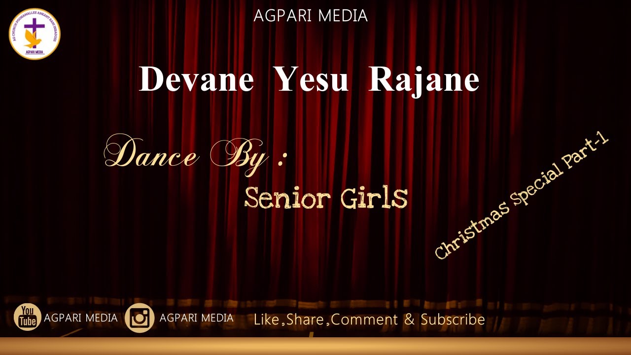 Devane Yesu Rajane | Dance By Senior Girls | Christmas Special Program Part-1 | AGPARI MEDIA ...