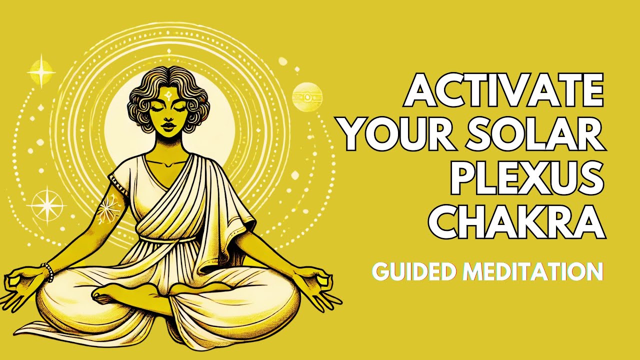 Solar Plexus Chakra Activation | 10-Minute Guided Meditation of ...