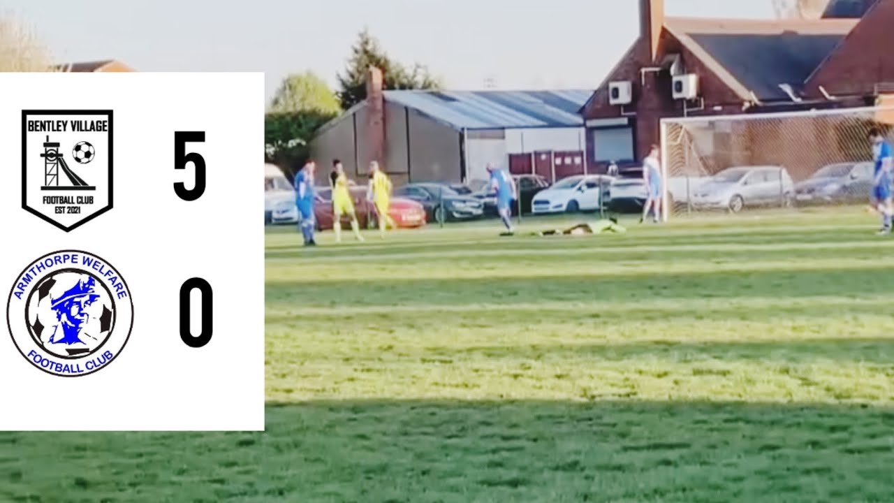 Match Highlights. Bentley Village Vs Armthorpe Rovers Dev (5-0) #BVFC ...
