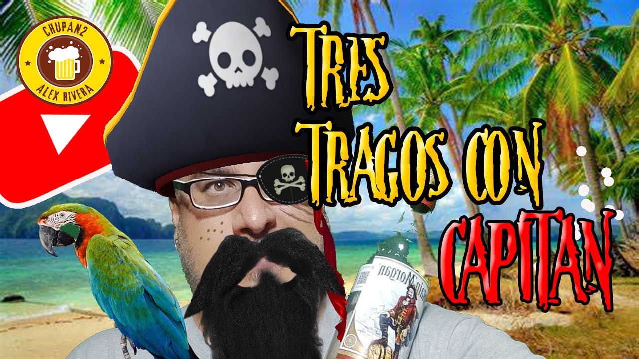 TRES TRAGOS CON CAPITAN MORGAN - YouTube