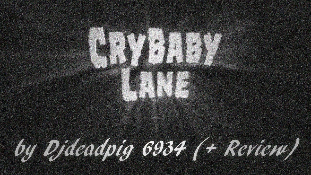 "Cry Baby Lane: Retake" by Djdeadpig 6934 (+ Review) - YouTube