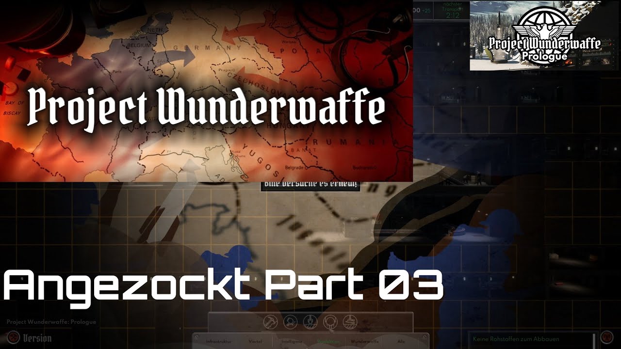 Project Wunderwaffe - Angezockt - Part 03 - YouTube