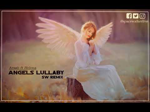 Arash ft Helena - Angels Lullaby (SW Remix)