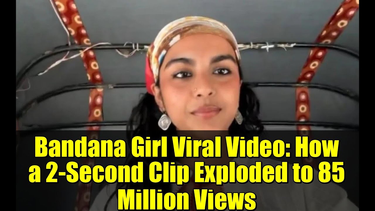 Bandana Girl Viral Video: How a 2-Second Clip Exploded to 85 Million ...