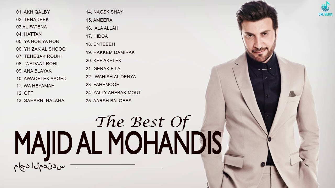 اجمل اغاني ماجد المهندس || List Of The Most Listened Songs Of Singer ...