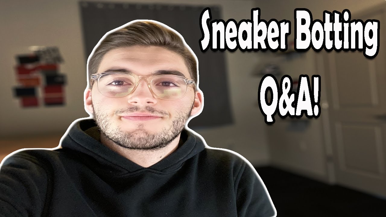 Sneaker Botting Q&A with @ Sawyer! & SNKRS EA!! | *Ask If You Need Help ...