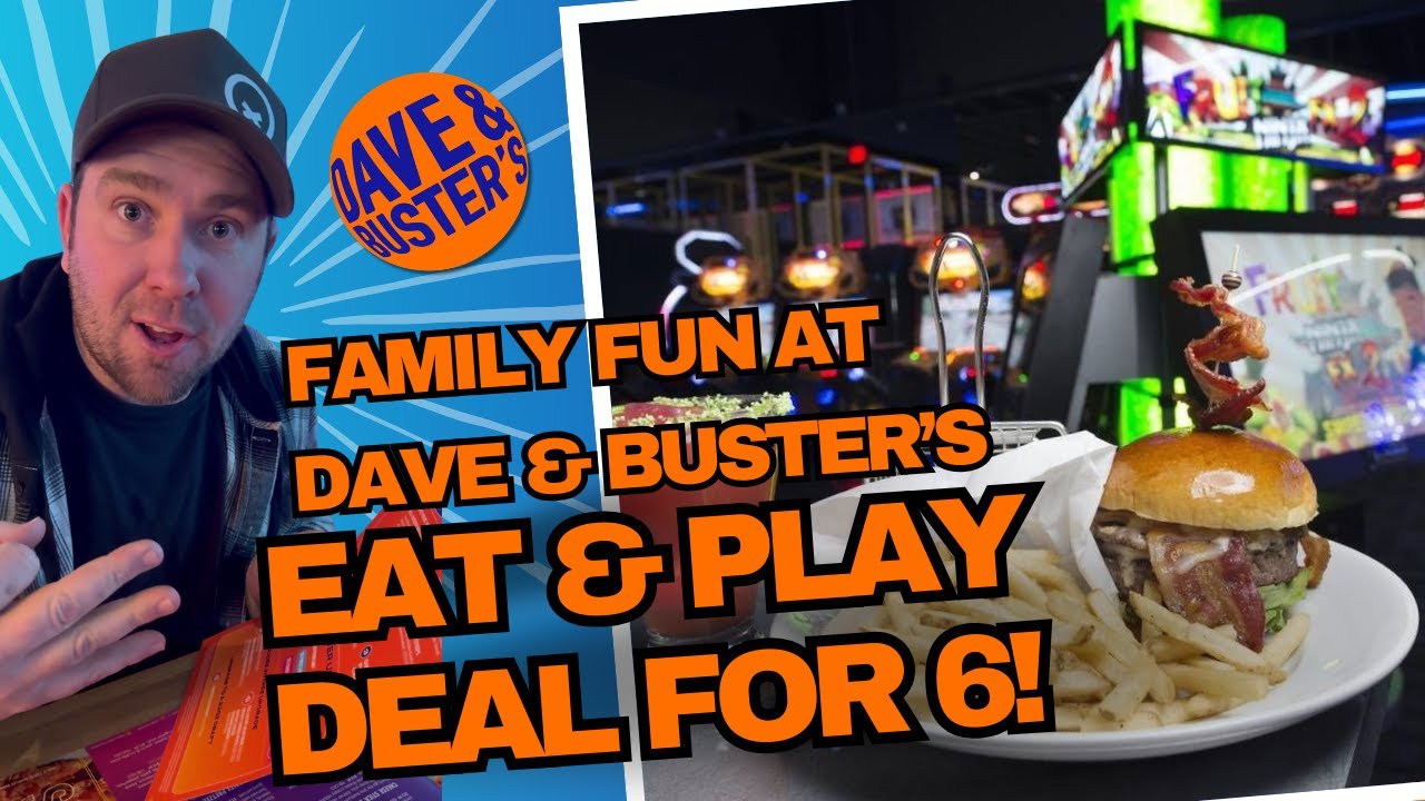 Dave and Buster’s Eat and Play deal for family of 6!!! - YouTube