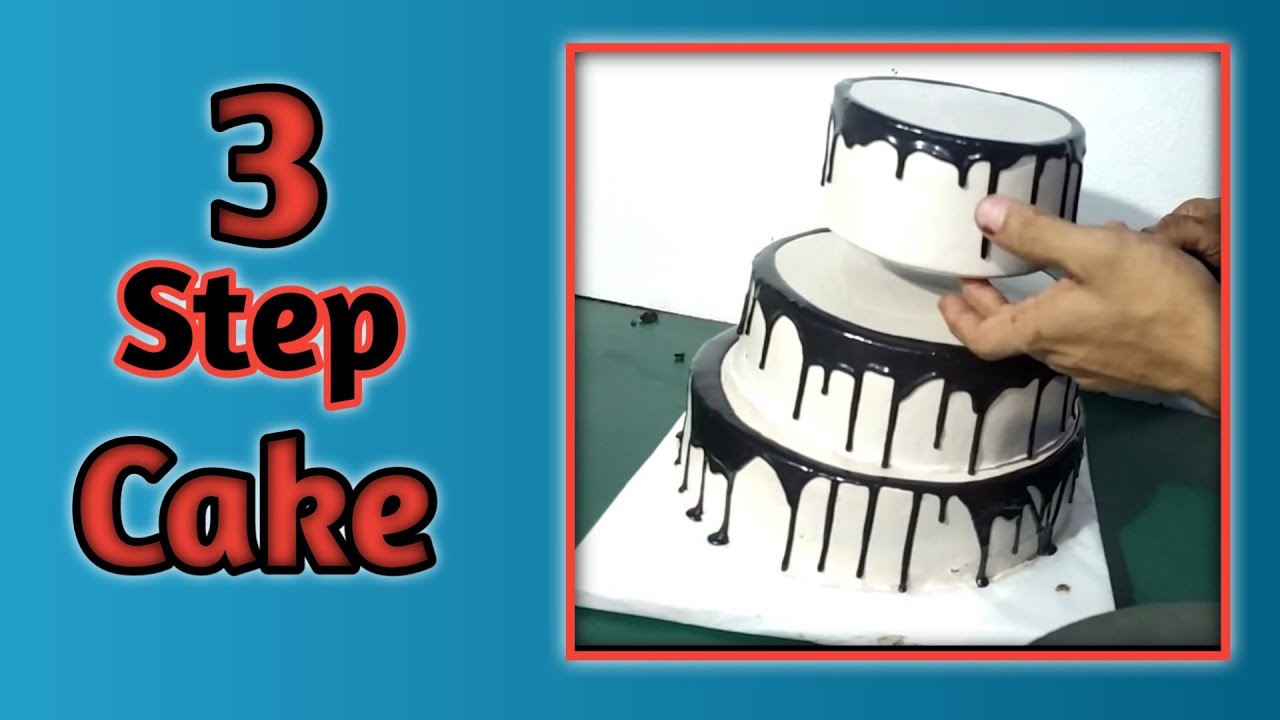 3 Tier Cake Decoration | 3 Step Cake Design | 3 Step Cake Design For ...