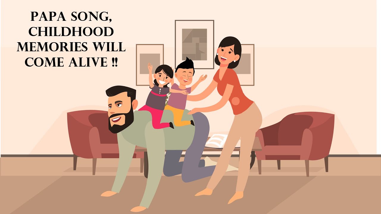 Papa Song, Childhood Memories will come alive with this Father's Day ...