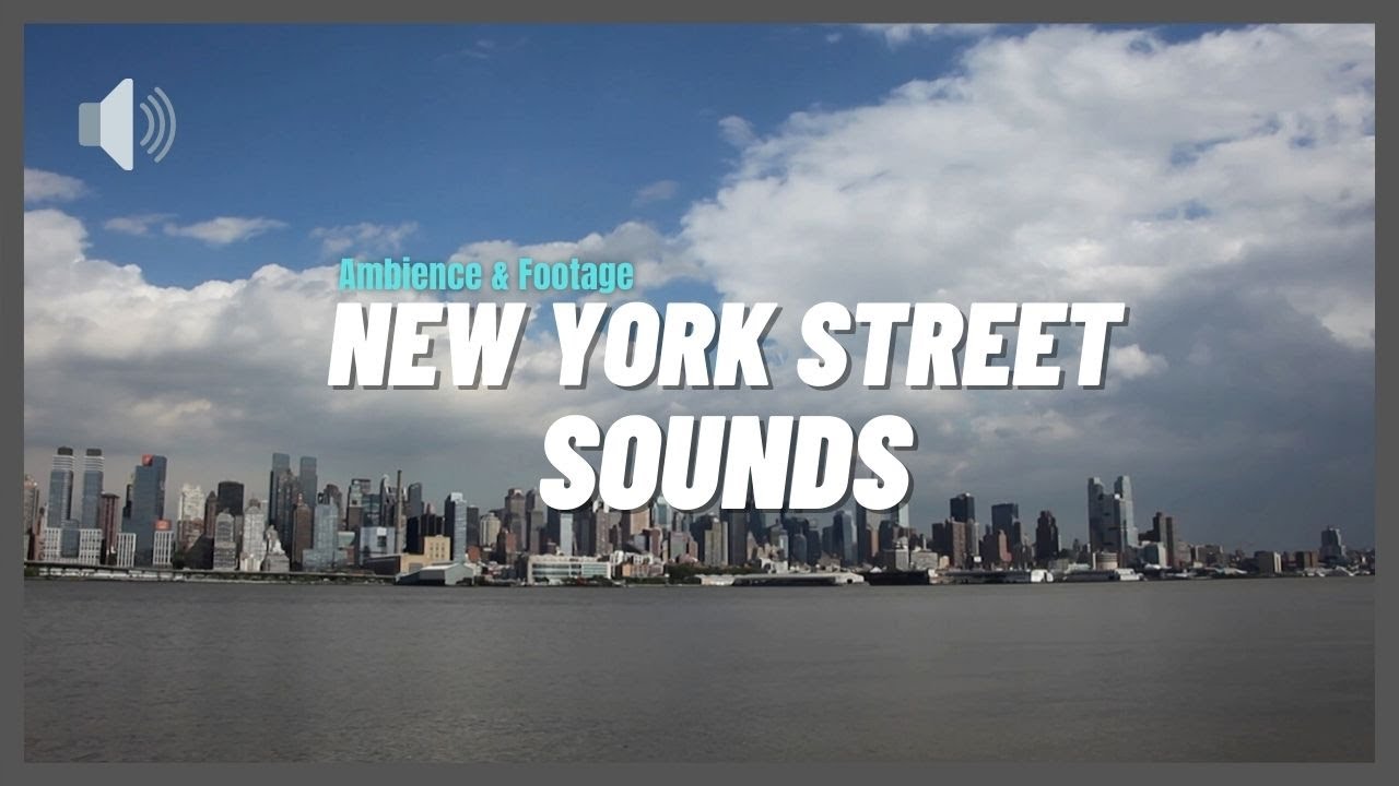 New York Street Sounds | Ambience & Footage - YouTube