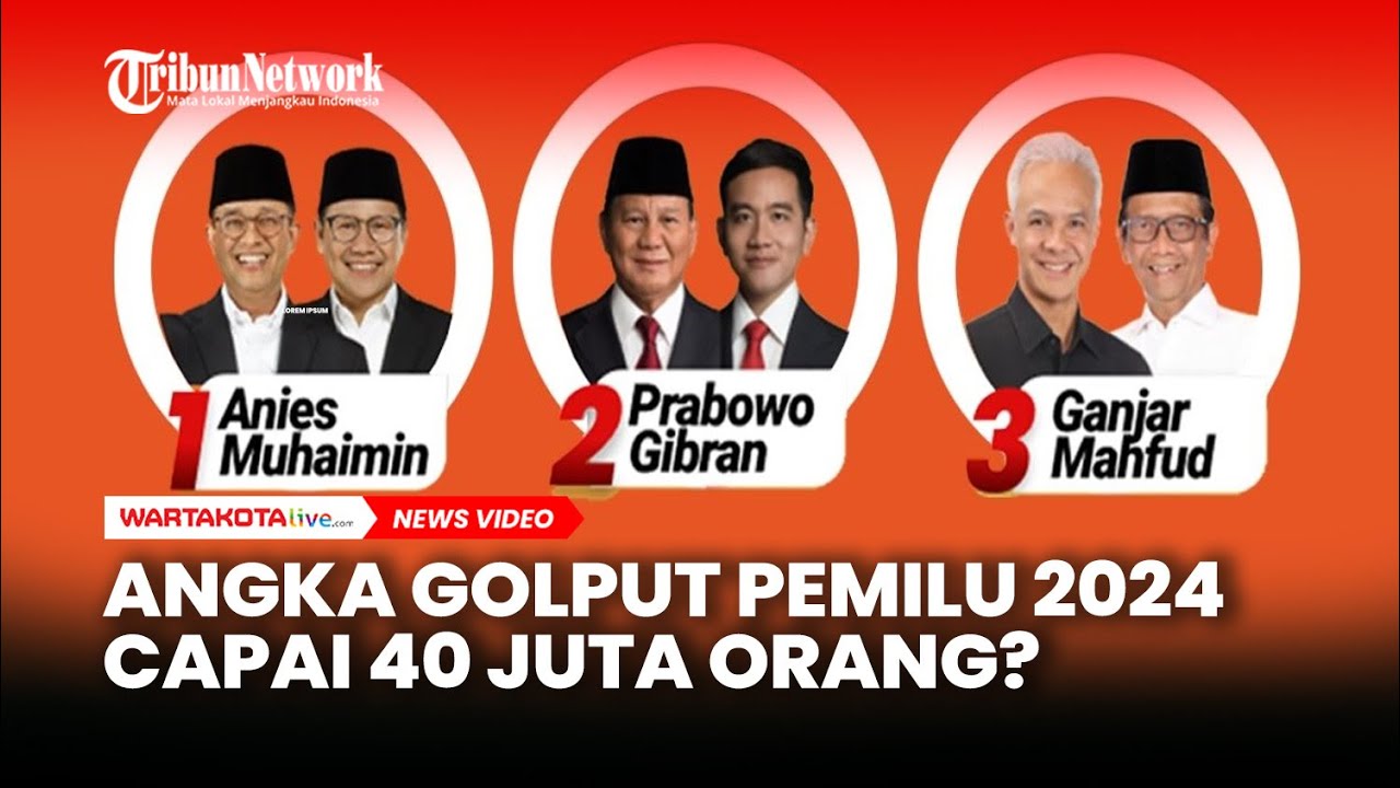 Angka Golput Pemilu 2024 Sebanyak 40 Juta Pemilih? - YouTube