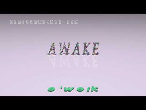 awake - pronunciation + Examples in sentences and phrases - YouTube