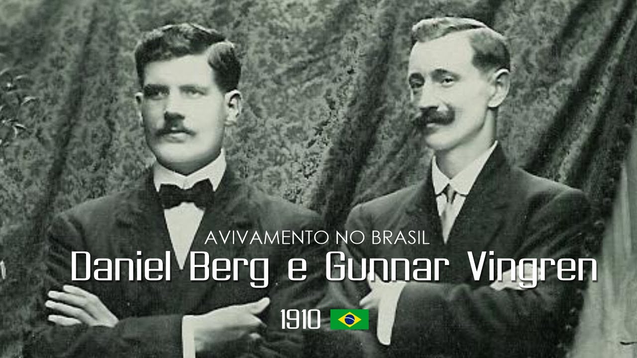 [2024] Daniel Berg e Gunnar Vingren: A História dos Pioneiros do Avivamento Pentecostal no ...