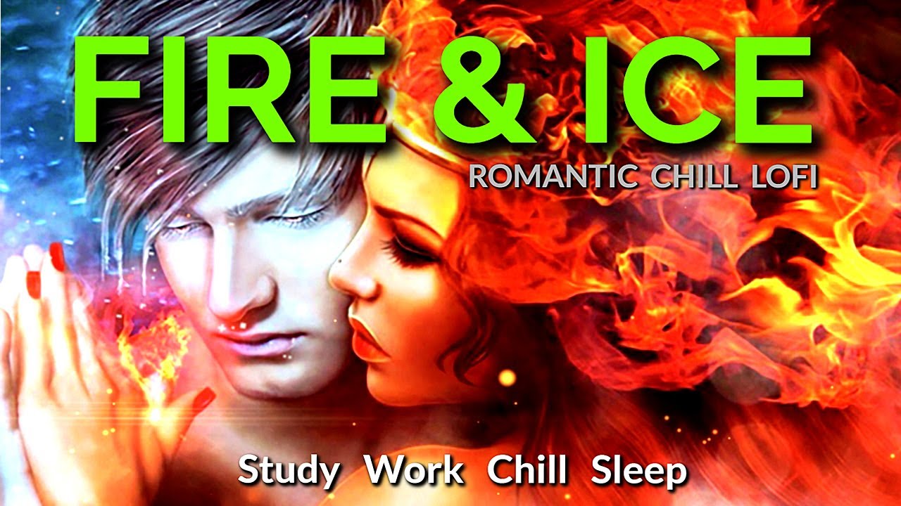 FIRE & ICE ️[Romantic Chill Fireplace Lofi] Study-Work-Chill-Sleep ...