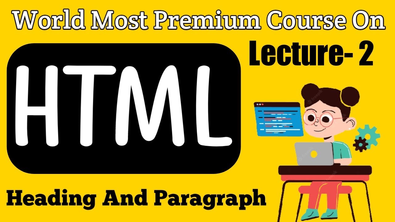 HTML Course | Heading & Paragraph Lecture -2 | O level - YouTube