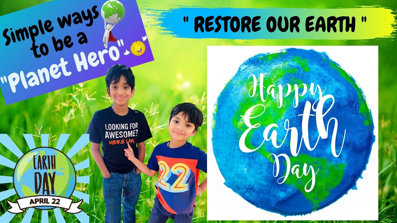 Earth Day 2021 - Restore Our Earth - Everyday simple ways to be a ...