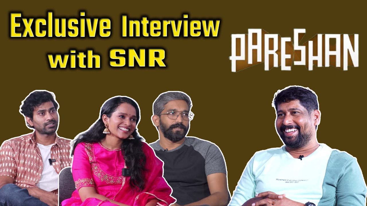 Pareshan movie Exlusive interview With #snrtalks l #pareshan movie l # ...