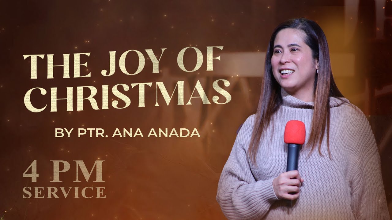 The Joy Of Christmas | Ptr. Ana Anada - YouTube