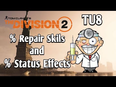 The Division 2 - % Repair-Skills / % Status Effects Explained - YouTube