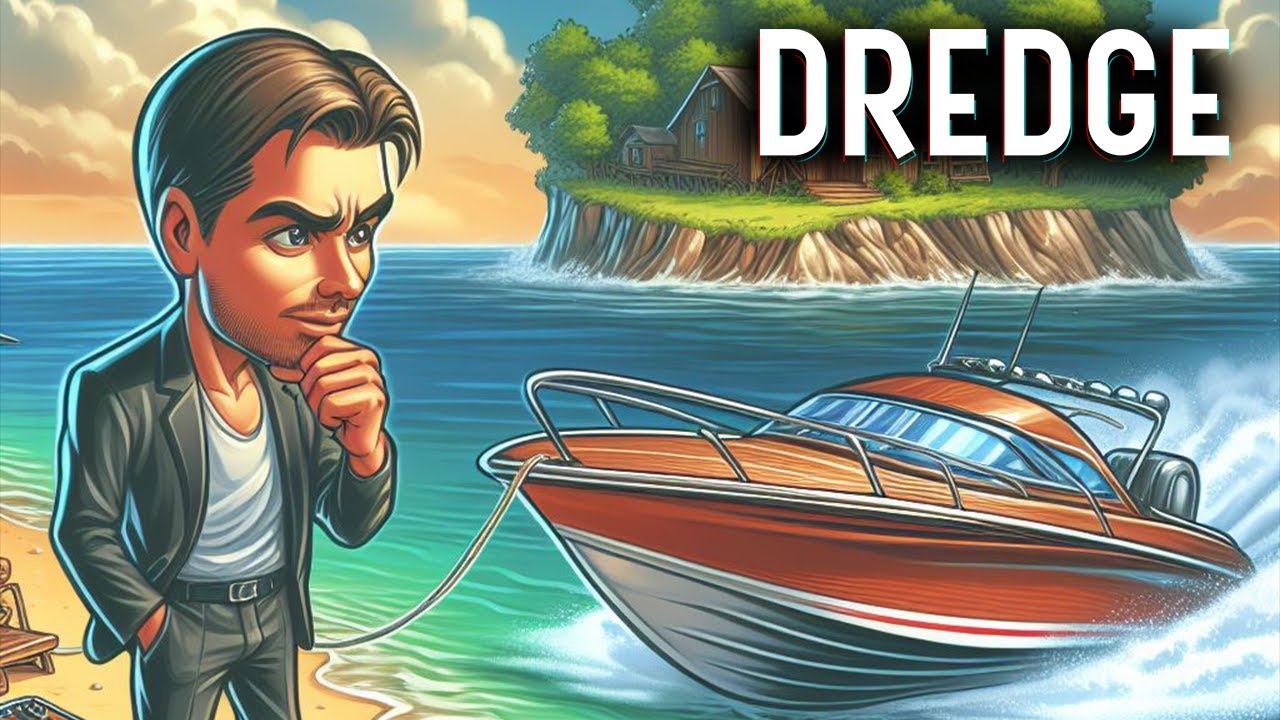 Boat 100% upgraded: Dredge Ep. 22 - YouTube