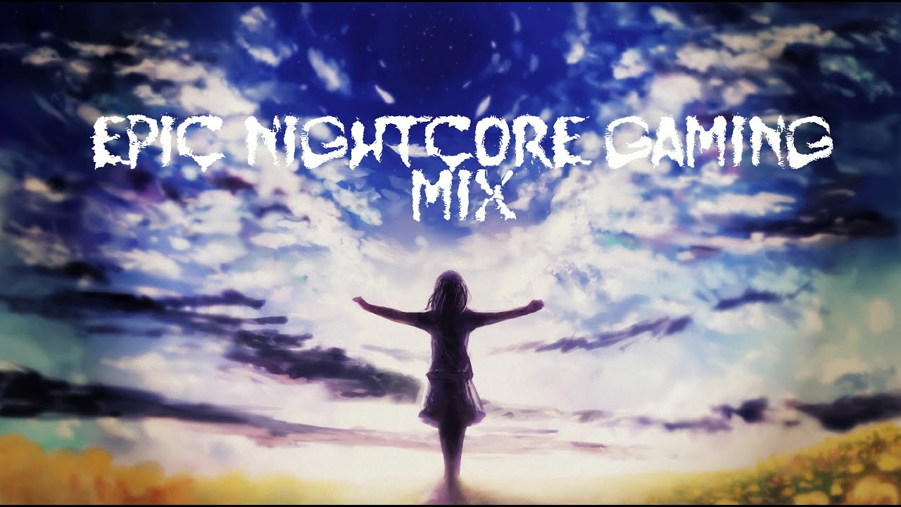 Epic Nightcore Gaming Mix 1 ~ 2h 1000 subscribers special - YouTube
