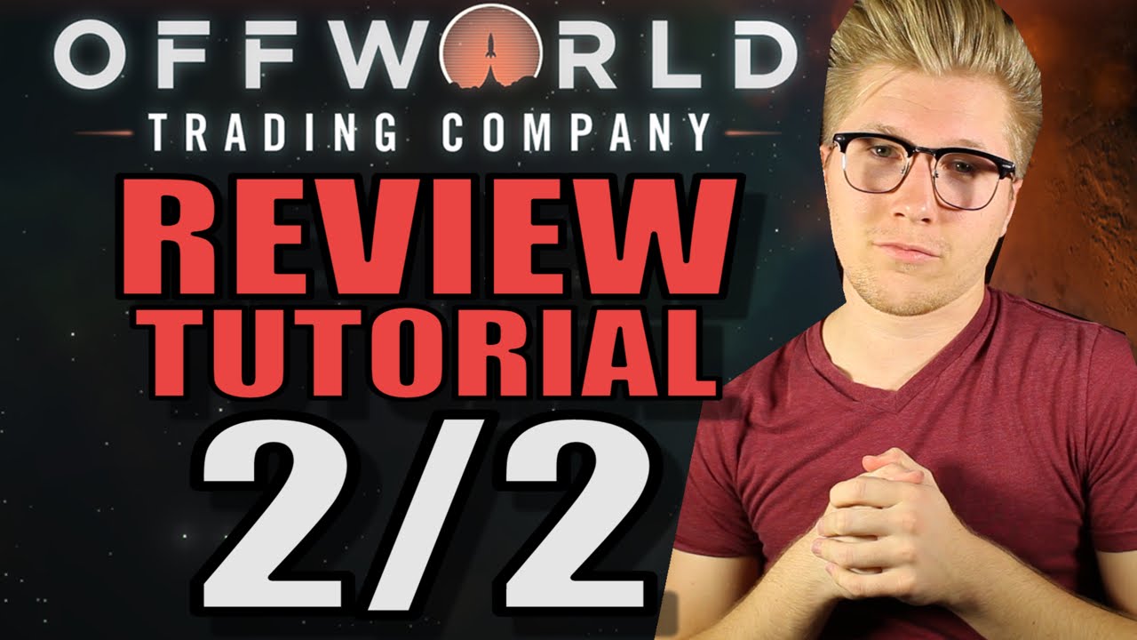 Offworld Trading Company Gameplay Part 2/2: Tutorial and Review! - YouTube